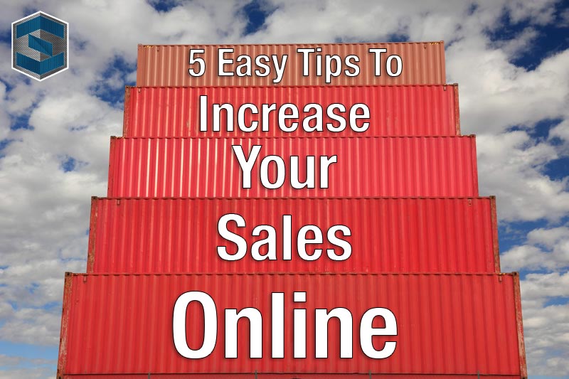 Container Sellers: 5 Easy Tips To Increase Your Sales Online - Get a ...
